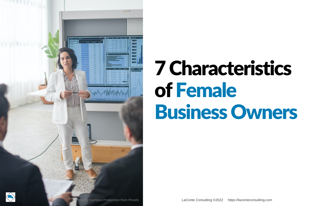 7 Characteristics of Female Business Owners - LaConte Consulting ...